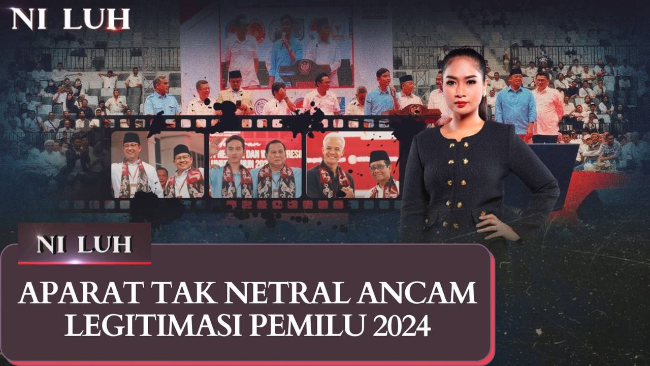 Aparat Tak Netral Ancam Legitimasi Pemilu 2024 |NILUH FULL - Kompas TV | Vidio