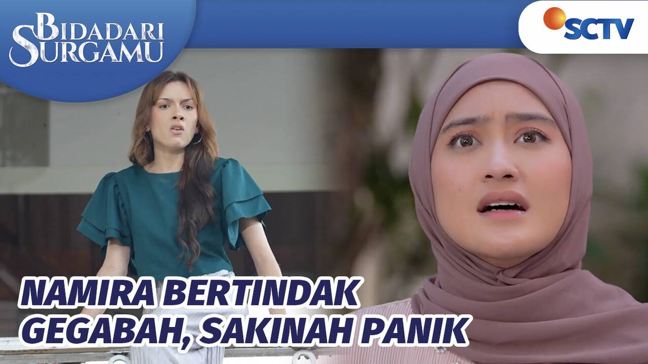Bidadari Surgamu - Astagfirullah! Namira Bertingkah Konyol, Semua Orang Emosi | Bidadari Surgamu ...