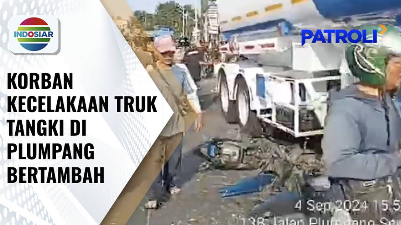 Jumlah Korban Kecelakaan Truk Tangki di Plumpang Bertambah jadi Lima Orang | Patroli - INDOSIAR ...