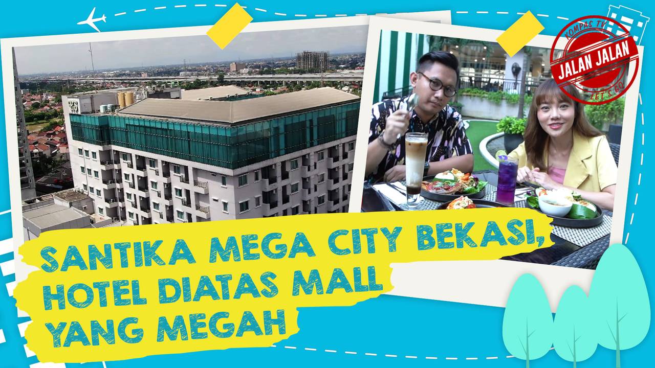 Staycation Seru di Santika Mega City Bekasi | JALAN JALAN - Kompas TV | Vidio