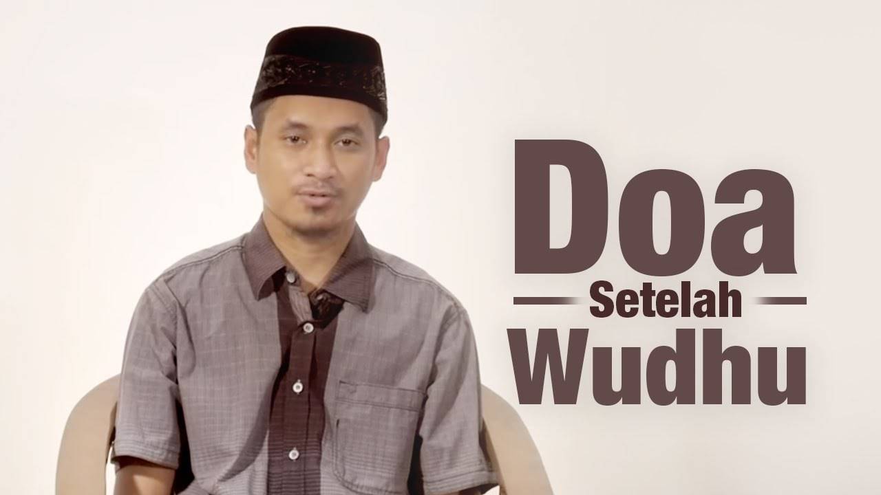 Ceramah Pendek: Doa Setelah Wudhu - Muhammad Abduh Tuasikal | Vidio