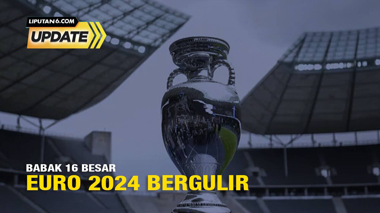 Liputan6 Update: Babak 16 Besar EURO 2024 Bergulir - LiputanEnam | Vidio