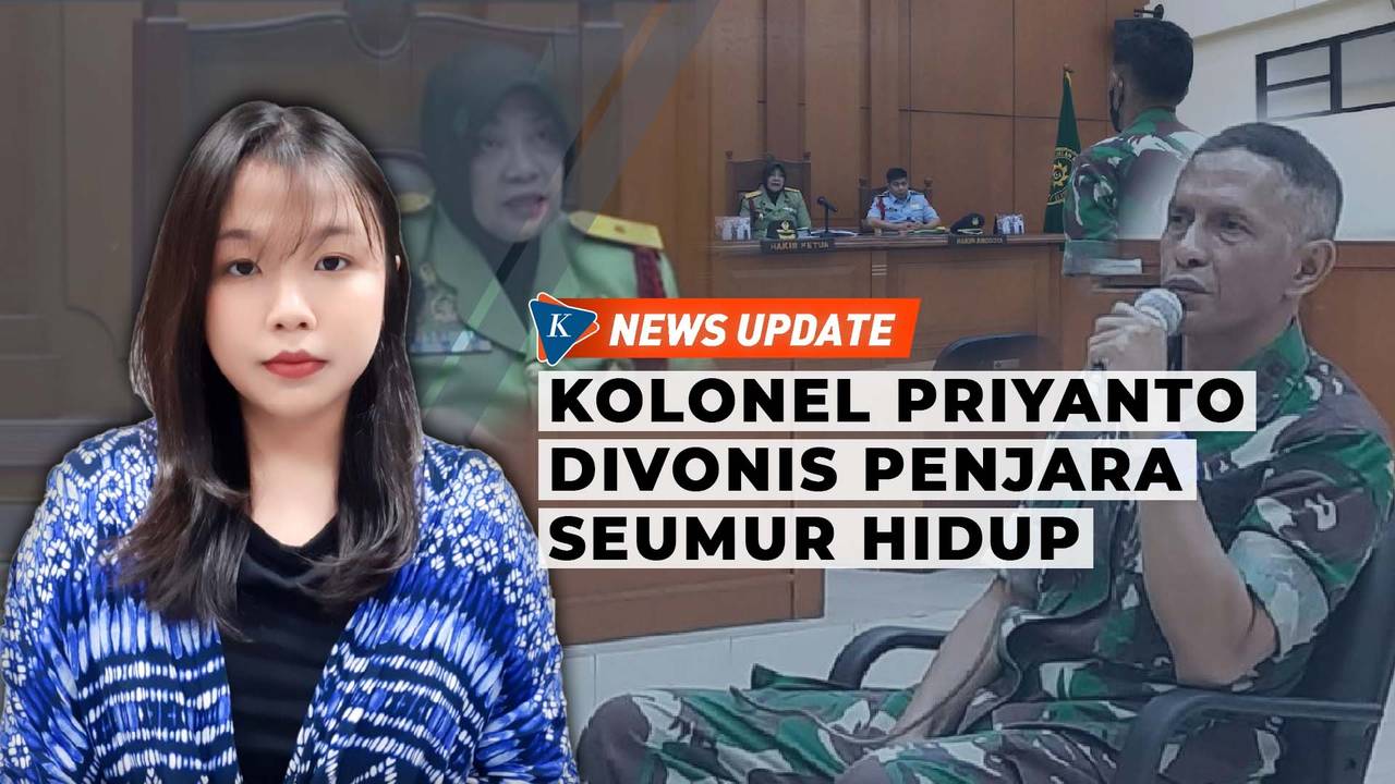 Perjalanan Kasus Kolonel Priyanto hingga Divonis Penjara Seumur Hidup ...