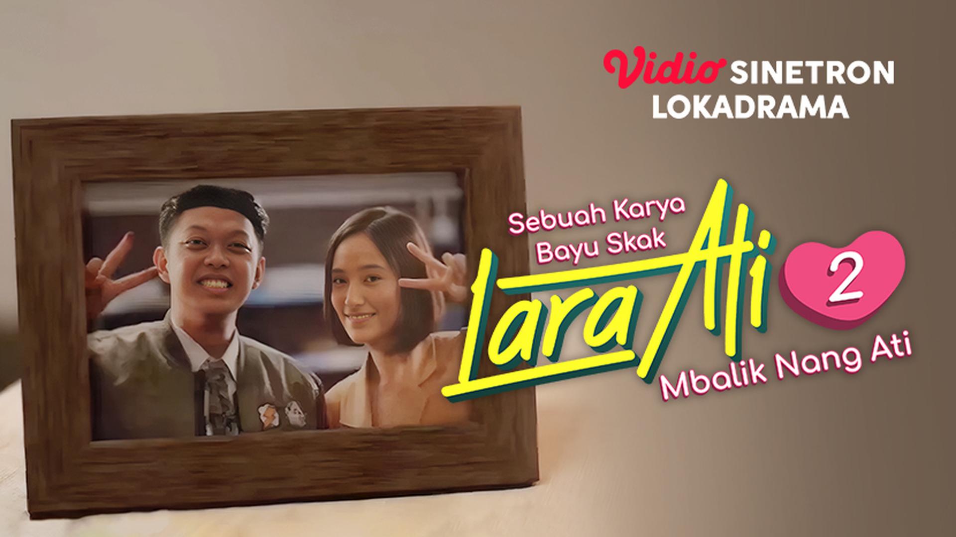 Nonton Lara Ati 2 (Episode Terbaru) Vidio Sinetron | Vidio
