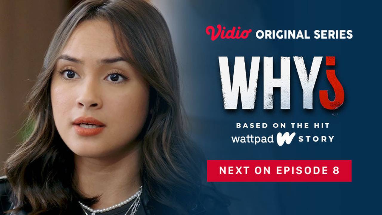 [Gratis] WHY? - WHY? - Vidio Original Series | Next On Episode 8 (2023) | Vidio
