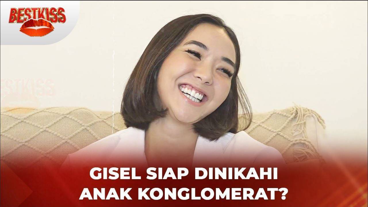 Dikabarkan Sedang Dekat Dengan Rino Soedarjo, Gisel Buka Suara!! | Best Kiss | Vidio