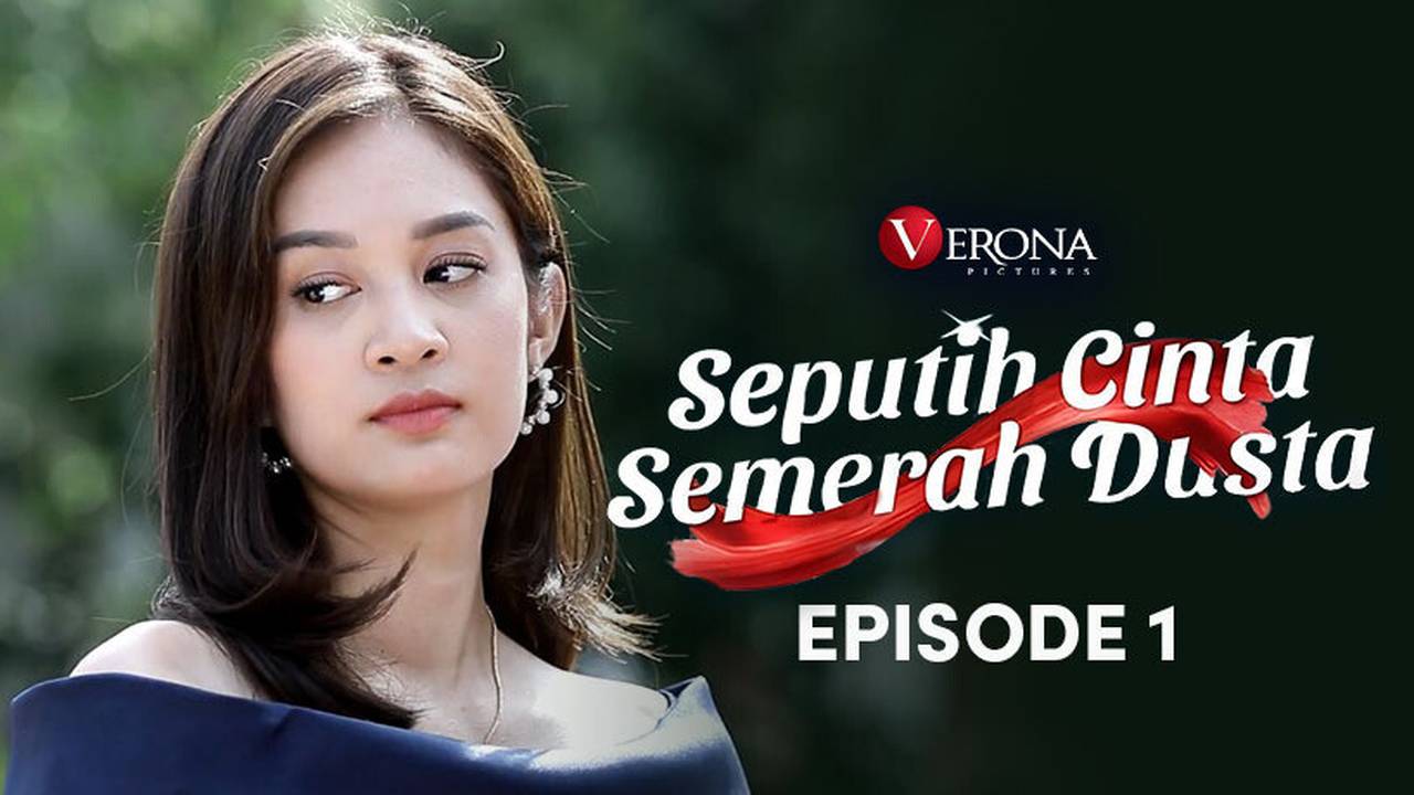 Seputih Cinta Semerah Dusta - Seputih Cinta Semerah Dusta : Episode 1 (2020)