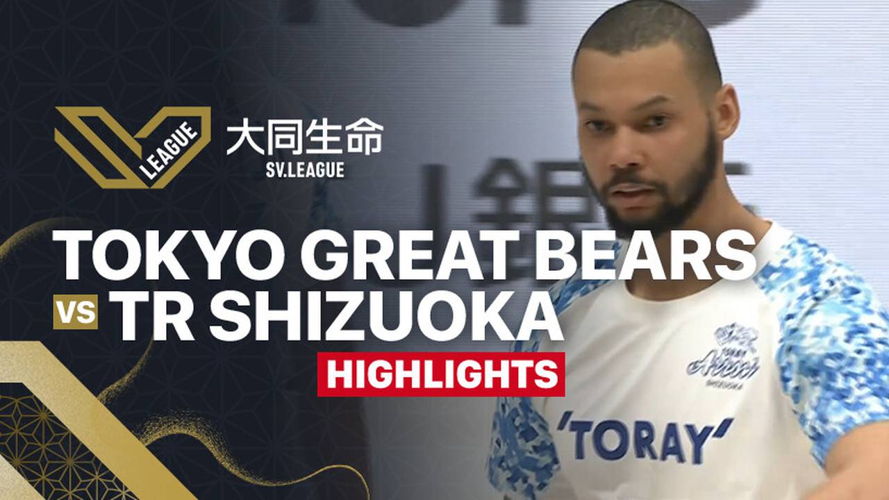 Tokyo Great Bears vs Torray Arrows Shizuoka - Highlights | Men's SV ...