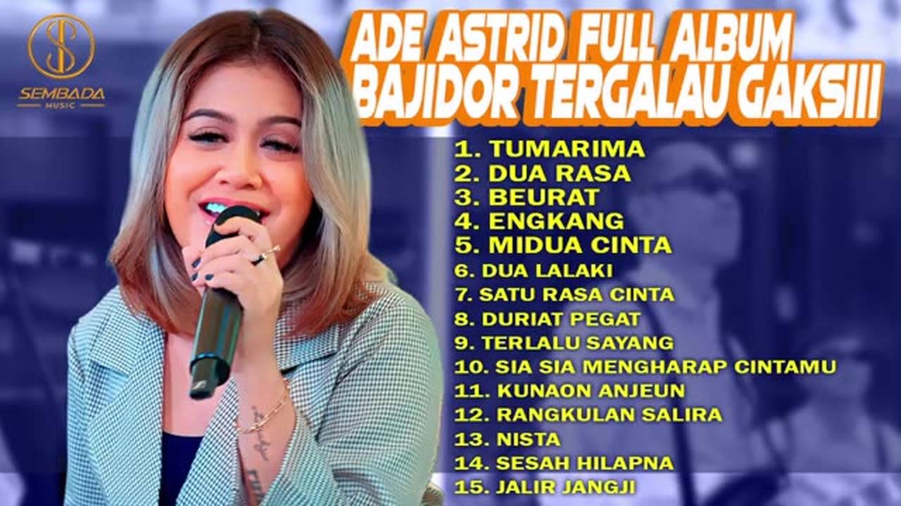 TUMARIMA - DUA RASA | ADE ASTRID FULL ALBUM BAJIDOR TERGALAU GAKSIII ...