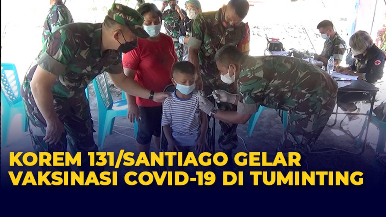 Korem 131/Santiago Gelar Vaksinasi Covid-19, Warga Tuminting Antusias ...