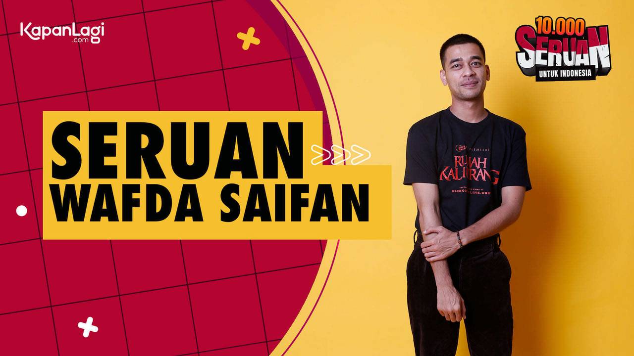 Seruan Wafda Saifan Untuk Indonesia Lebih Baik: Jangan Merekam Apapun ...