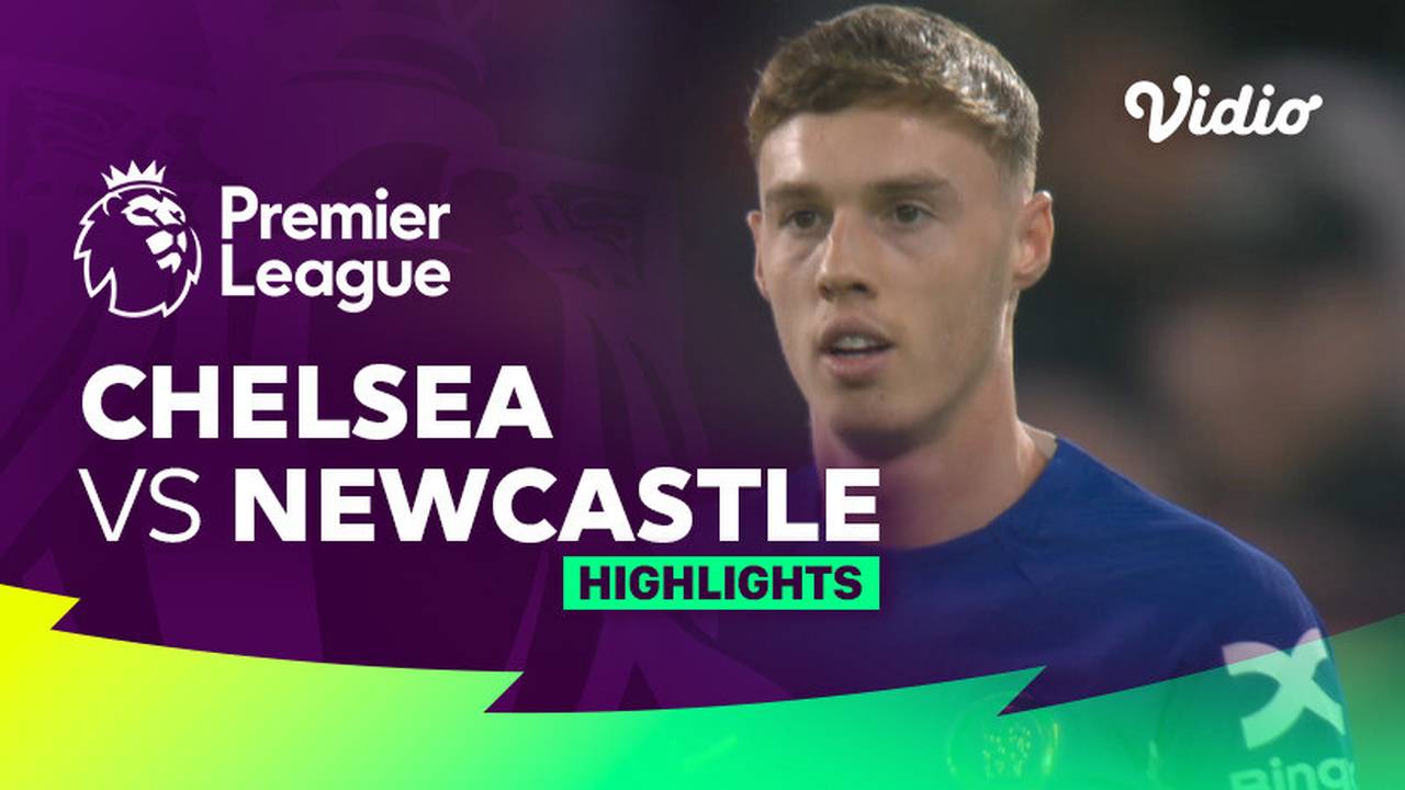 Chelsea vs Newcastle - Highlights | Premier League 23/24 | Vidio