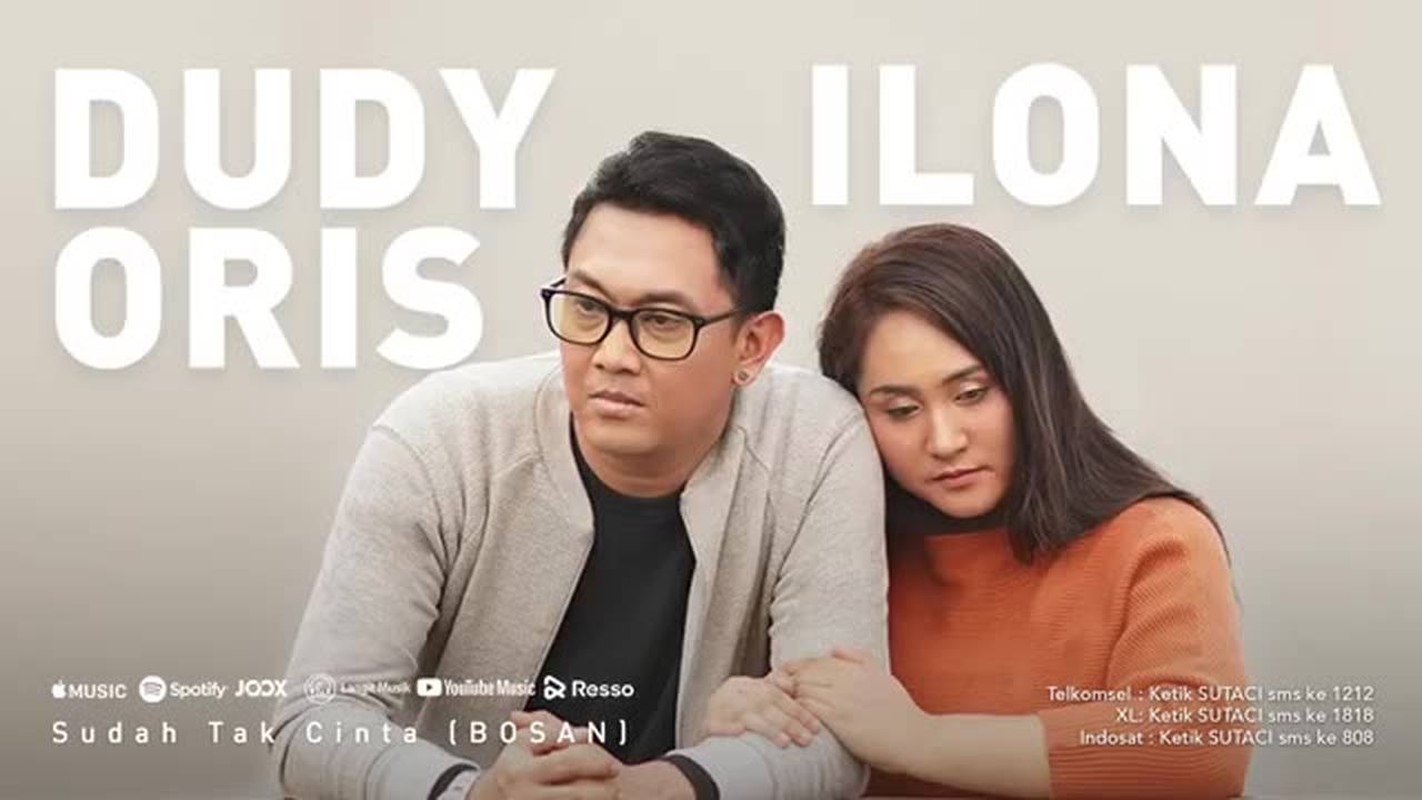 Dudy Oris, Ilona - Sudah Tak Cinta ( Bosan ) Official Audio | Vidio