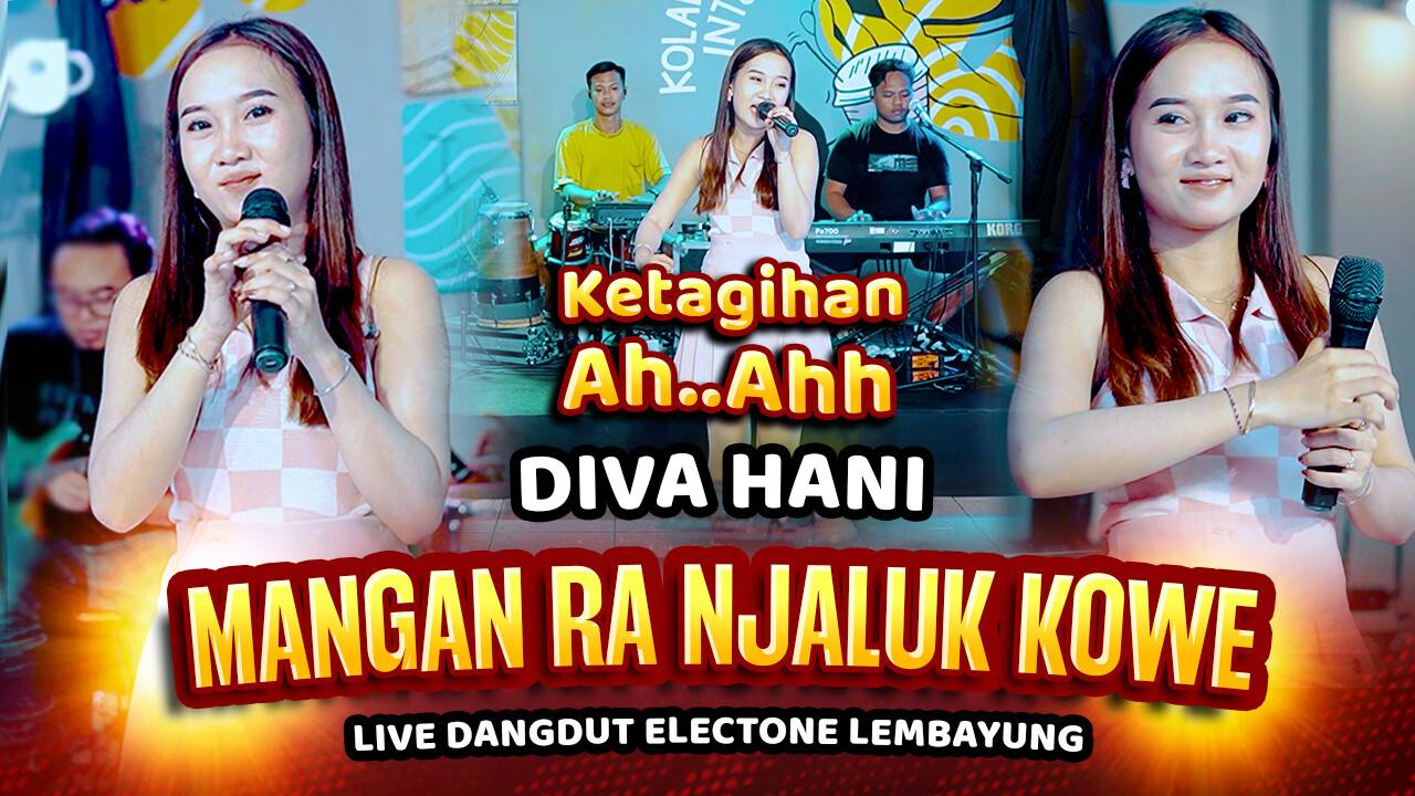 DIVA HANI - MANGAN RA NJALUK KOWE (LIVE ELECTONE VERSION) | Vidio