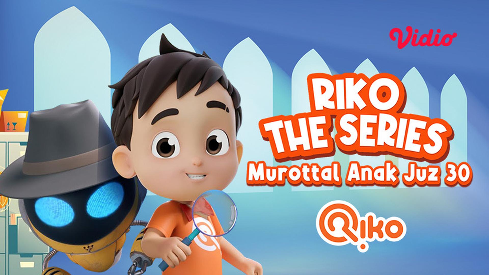 Streaming Riko The Series - Murottal Anak Juz 30 | Vidio