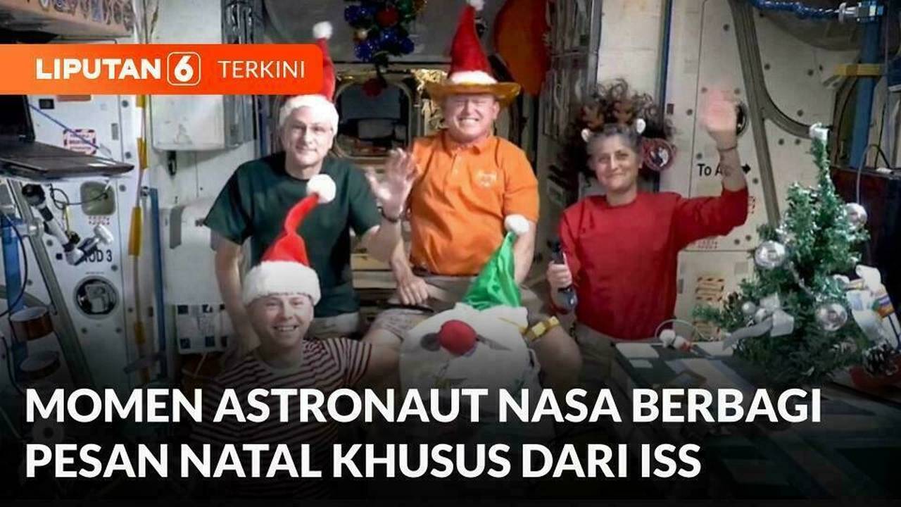 Momen Astronaut NASA Berbagi Pesan Natal Khusus dari International ...