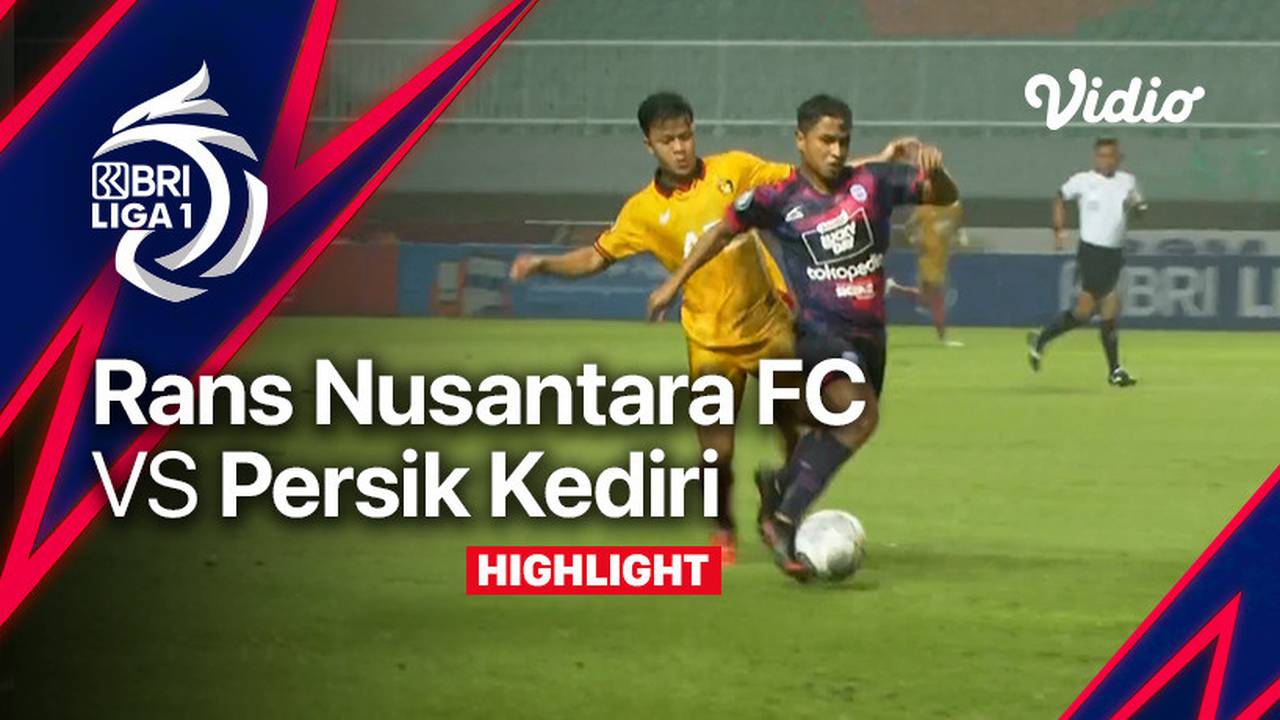 Highlights - Rans Nusantara FC vs Persik Kediri | BRI Liga 1 2022/23 ...