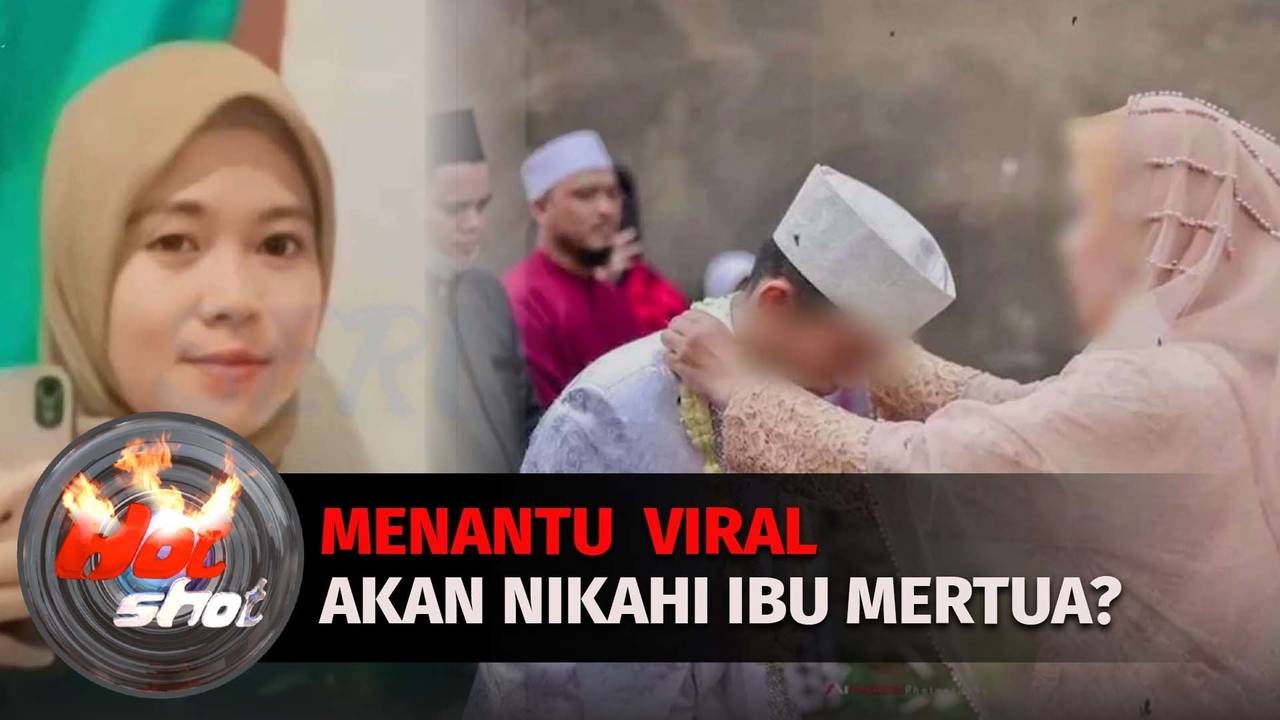 Heboh Kabar Menantu Viral Akan Nikahi Mertua? | Hot Shot