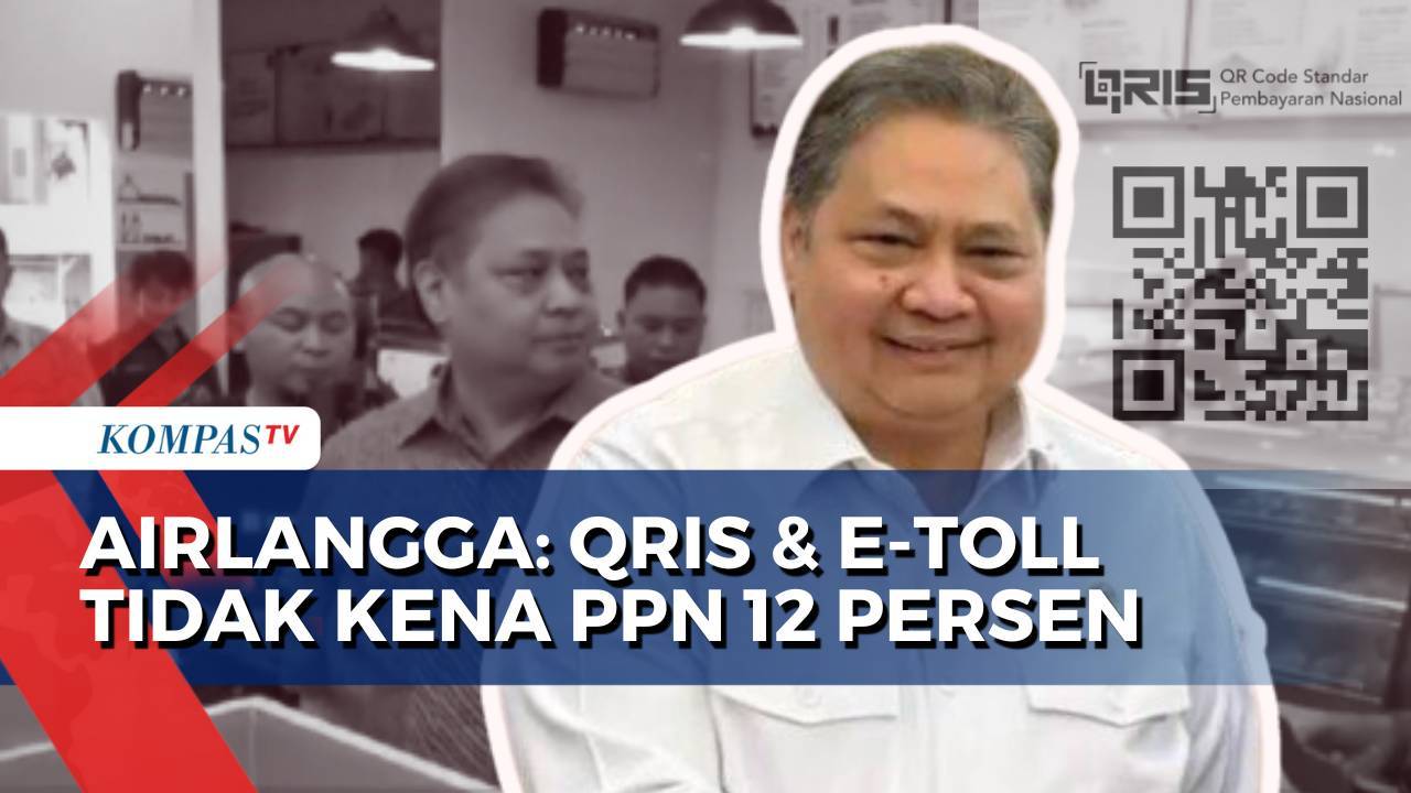Menko Perekonomian Airlangga Konfirmasi QRIS & E-toll Tak Kena PPN 12 Persen | SERIAL HARGA NAIK ...