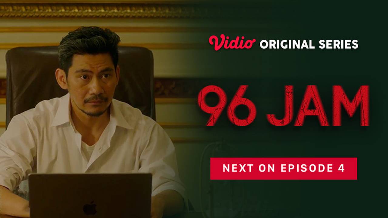 [Gratis] 96 Jam - 96 Jam - Vidio Original Series | Next On Episode 4 ...