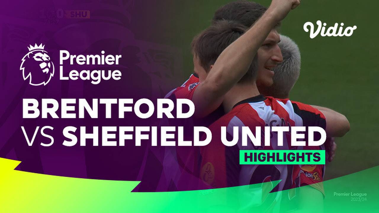 Brentford vs Sheffield United - Highlights | Premier League 23/24 | Vidio