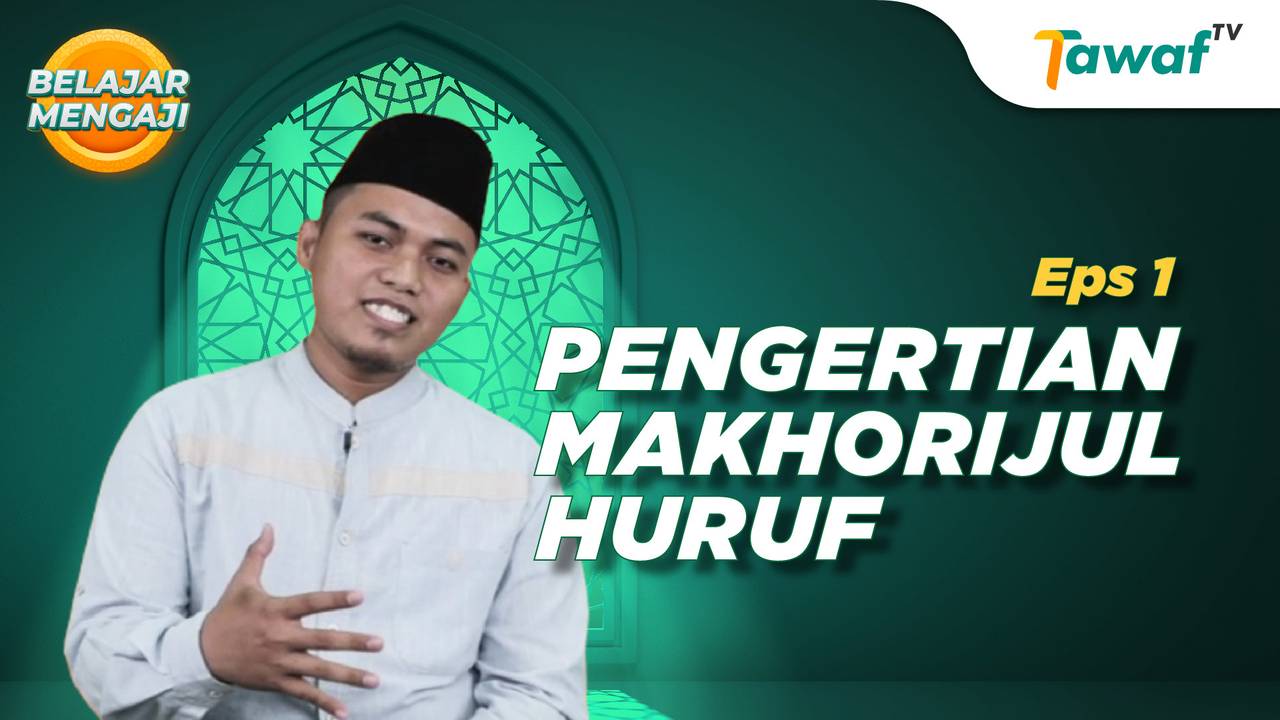 Pengertian Makhorijul Huruf Beserta Jenisnya | Vidio