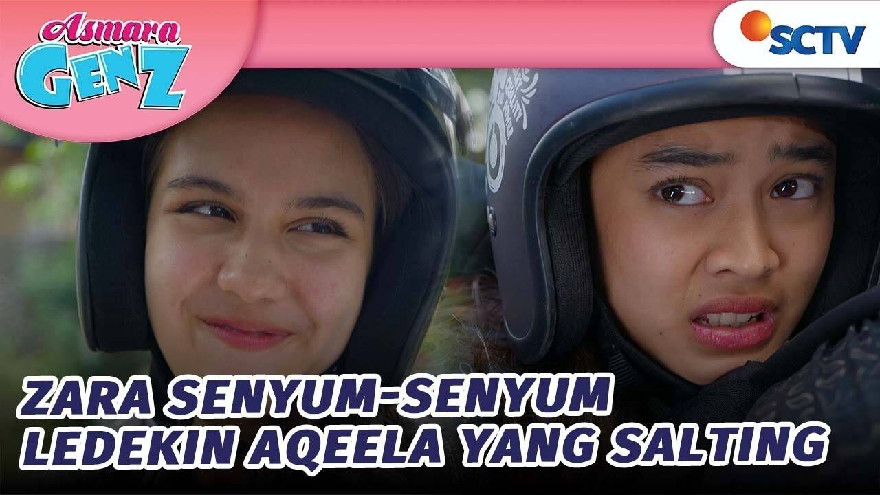 [Gratis] Asmara Gen Z - Zara Senyum-senyum Ledekin Aqeela yang Salah ...