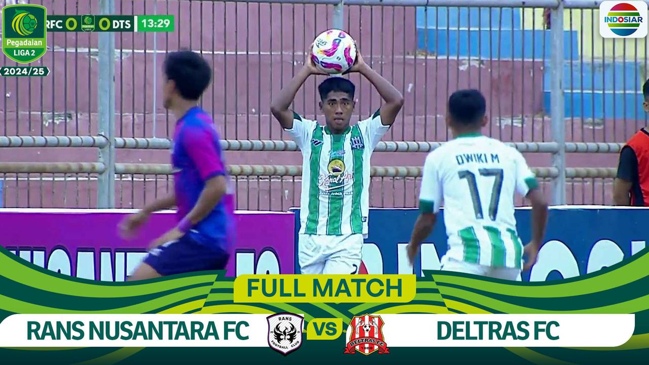 RANS Nusantara FC VS Deltras FC - Full Match | Pegadaian Liga 2 2024/25 ...
