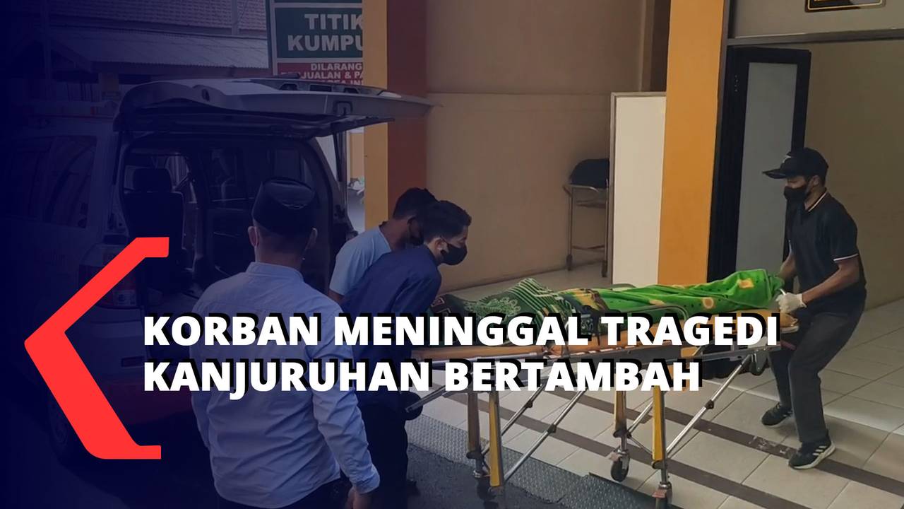 Lagi! Korban Tragedi Kanjuruhan Meninggal, Kini Bertambah 134 Orang ...