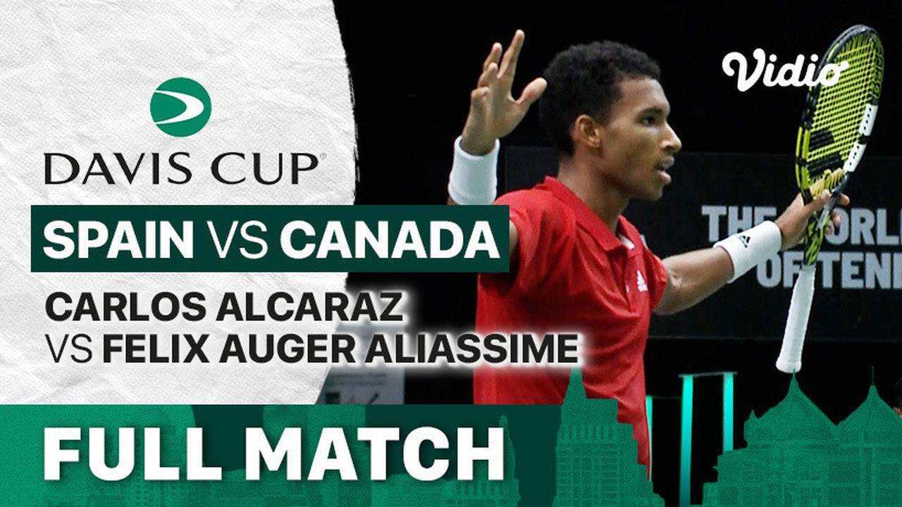 Full Match | Grup B Spain vs Canada | Carlos Alcaraz vs Felix Auger Aliassime | Davis Cup 2022 ...