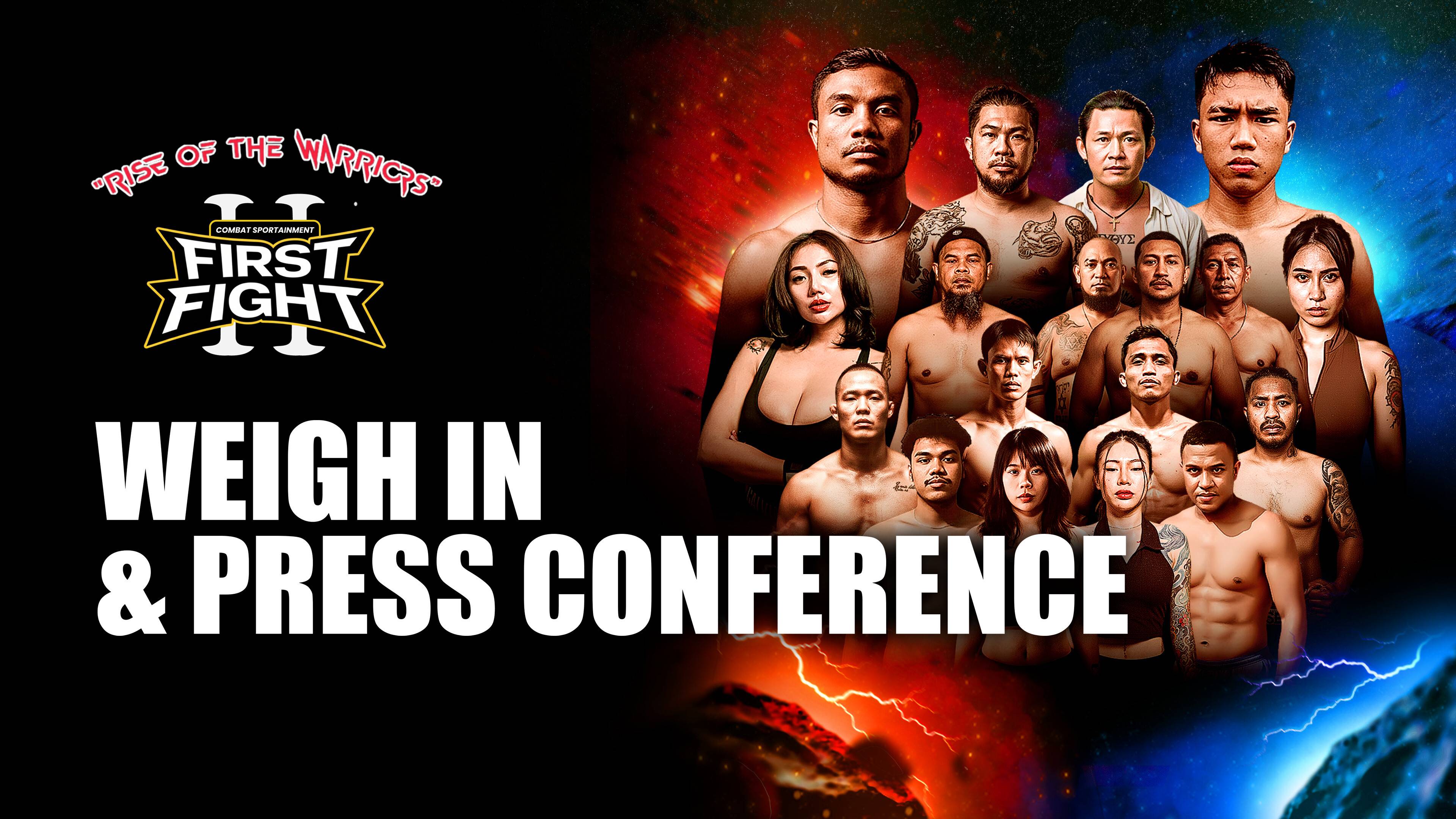 Live Streaming First Fight Volume 2: Weigh In + Press Conference
