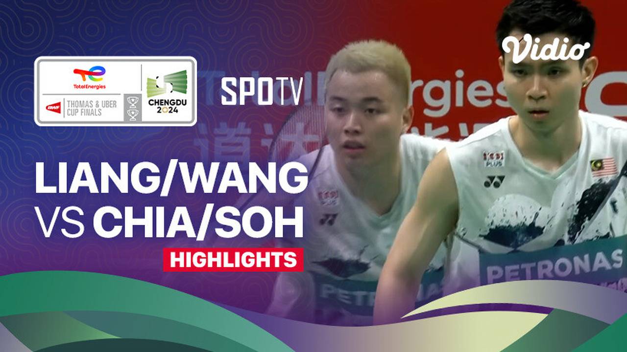 Liang Wei Keng/Wang Chang (CHN) vs Aaron Chia/Soh Wooi Yik (MAS ...