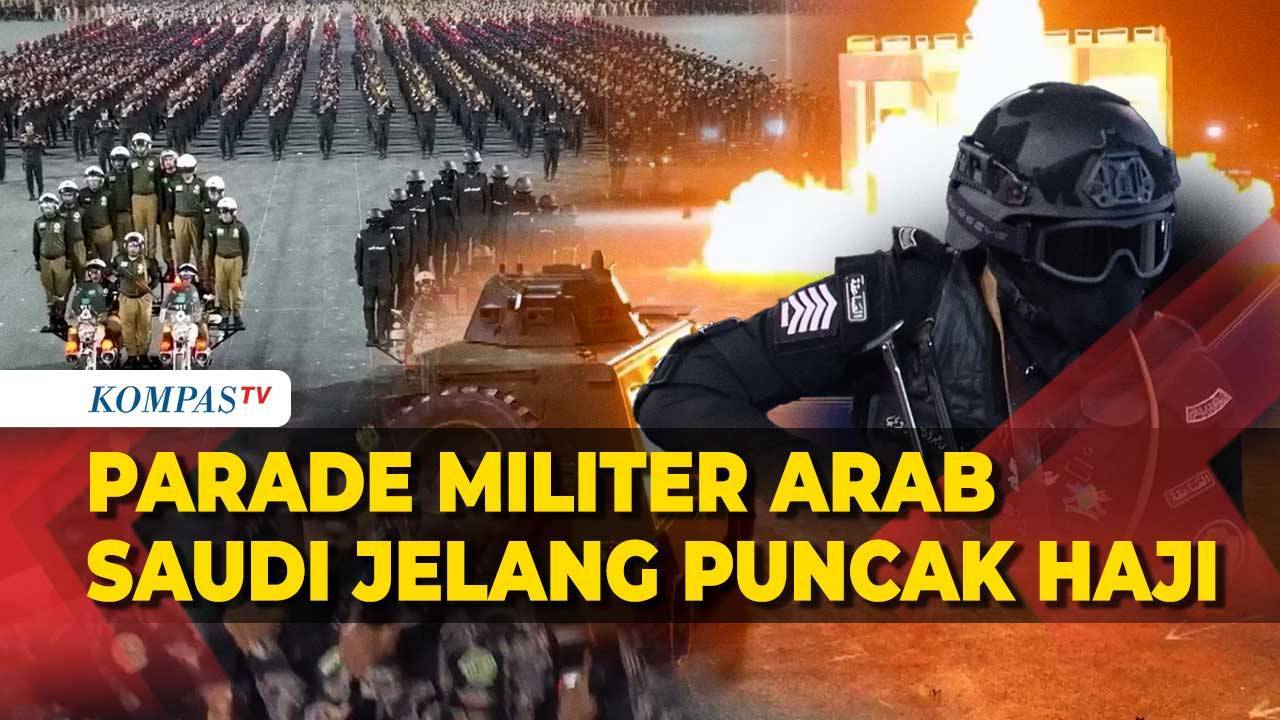 [FULL] Arak-arakan Parade Militer Kerajaan Arab Saudi Jelang Puncak ...
