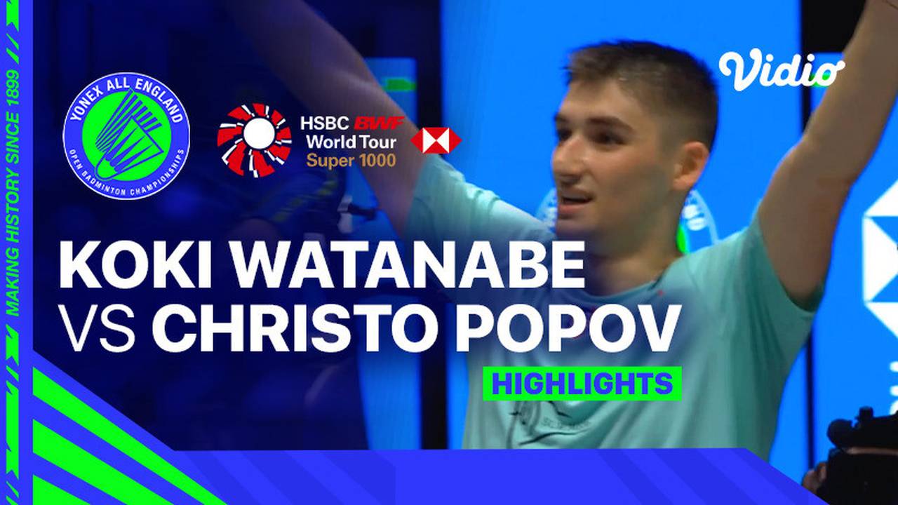 Men’s Singles: Koki Watanabe (JPN) vs Christo Popov (FRA) - Highlights | Yonex All England Open ...