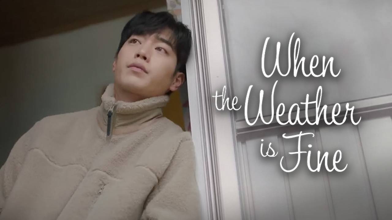 When the Weather is Fine - Episode 07 (2020)