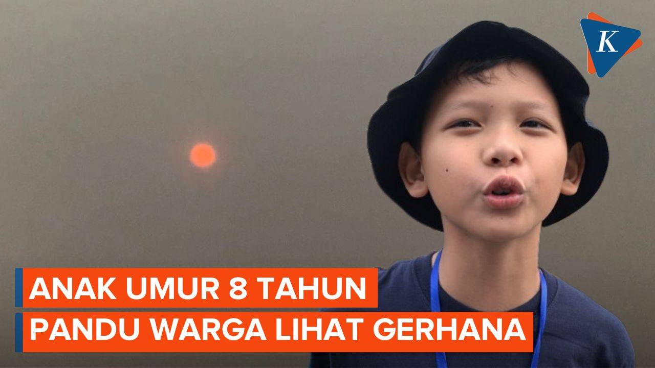 Curhat Anak Umur 8 Tahun Jadi Panitia hingga Jelaskan Teleskop Gerhana ...