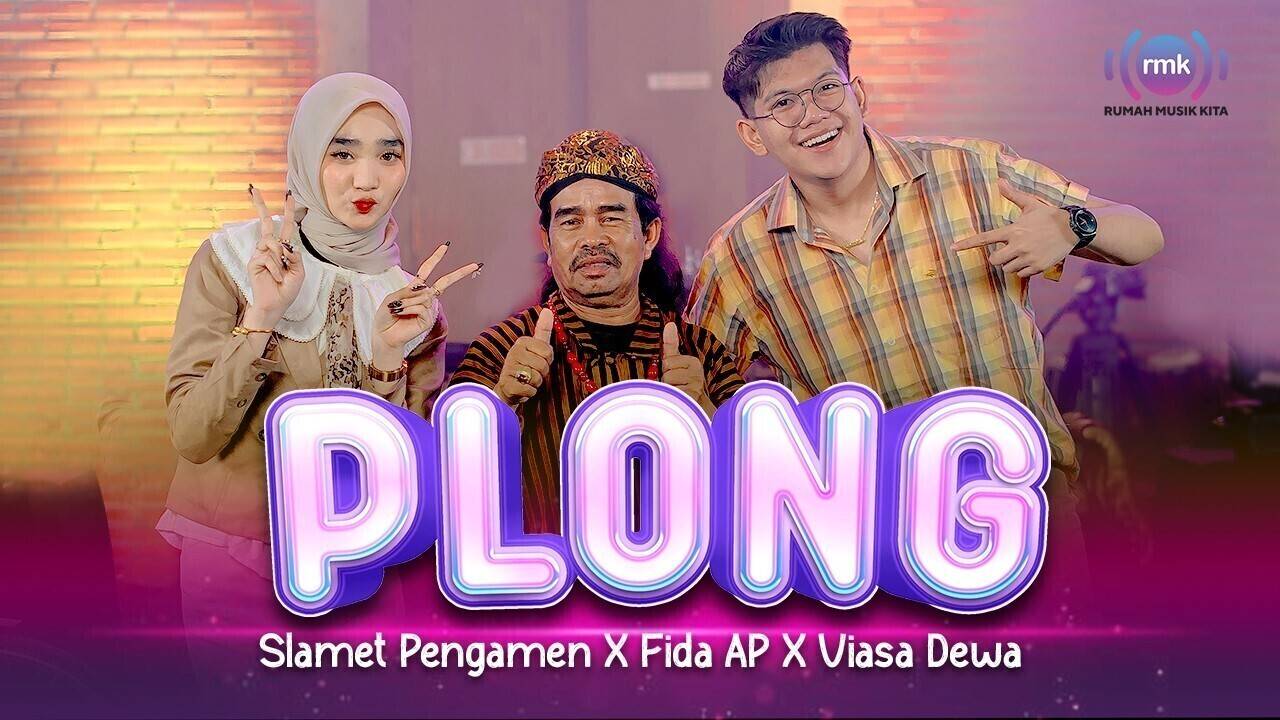 Slamet Pengamen - PLONG ft Fida AP X Viasa Dewa (Official Music Video)
