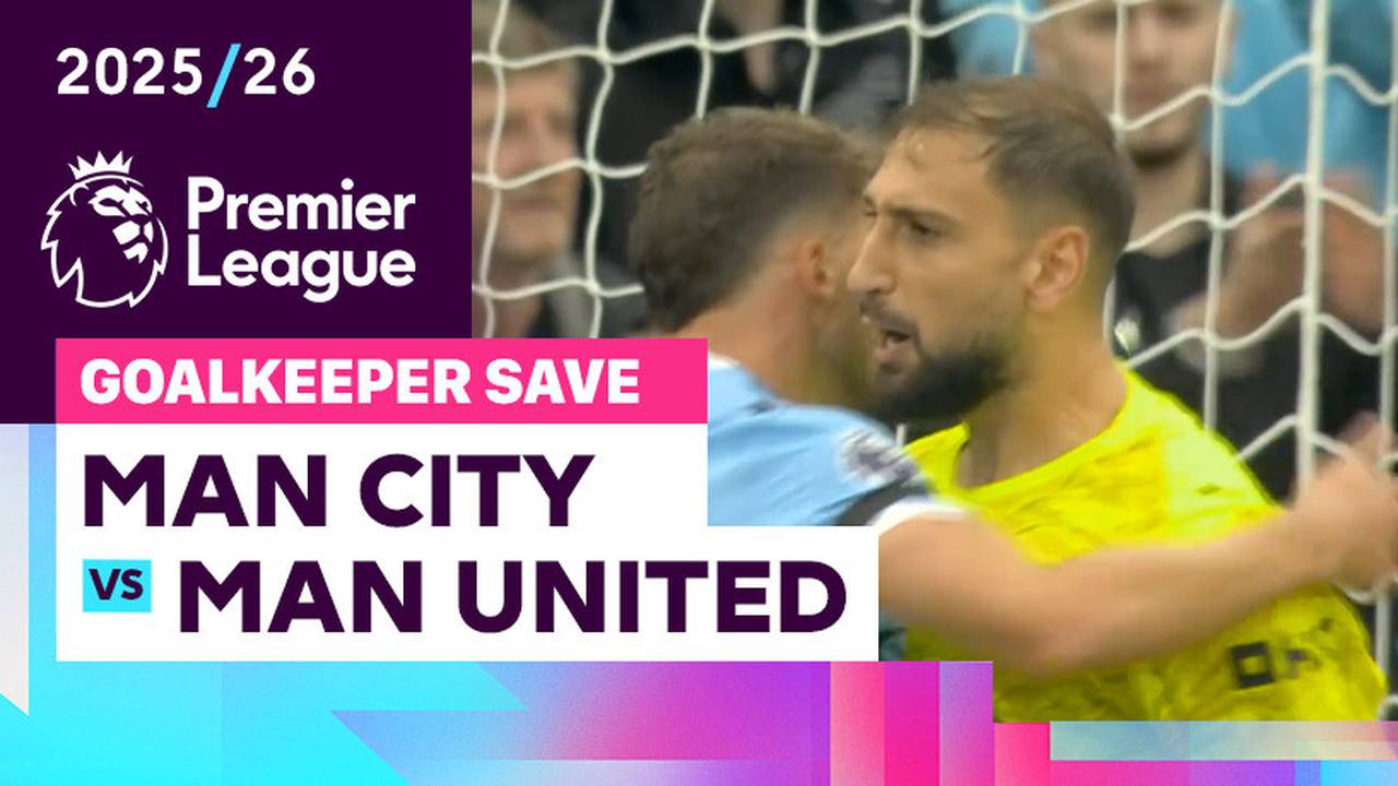 Penyelamatan Kiper | Man City vs Man United | Premier League 2025/26