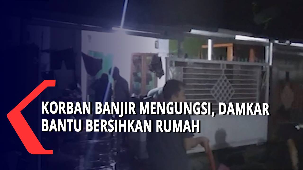 Korban Banjir Mengungsi Damkar Bantu Bersihkan Rumah - Kompas TV | Vidio
