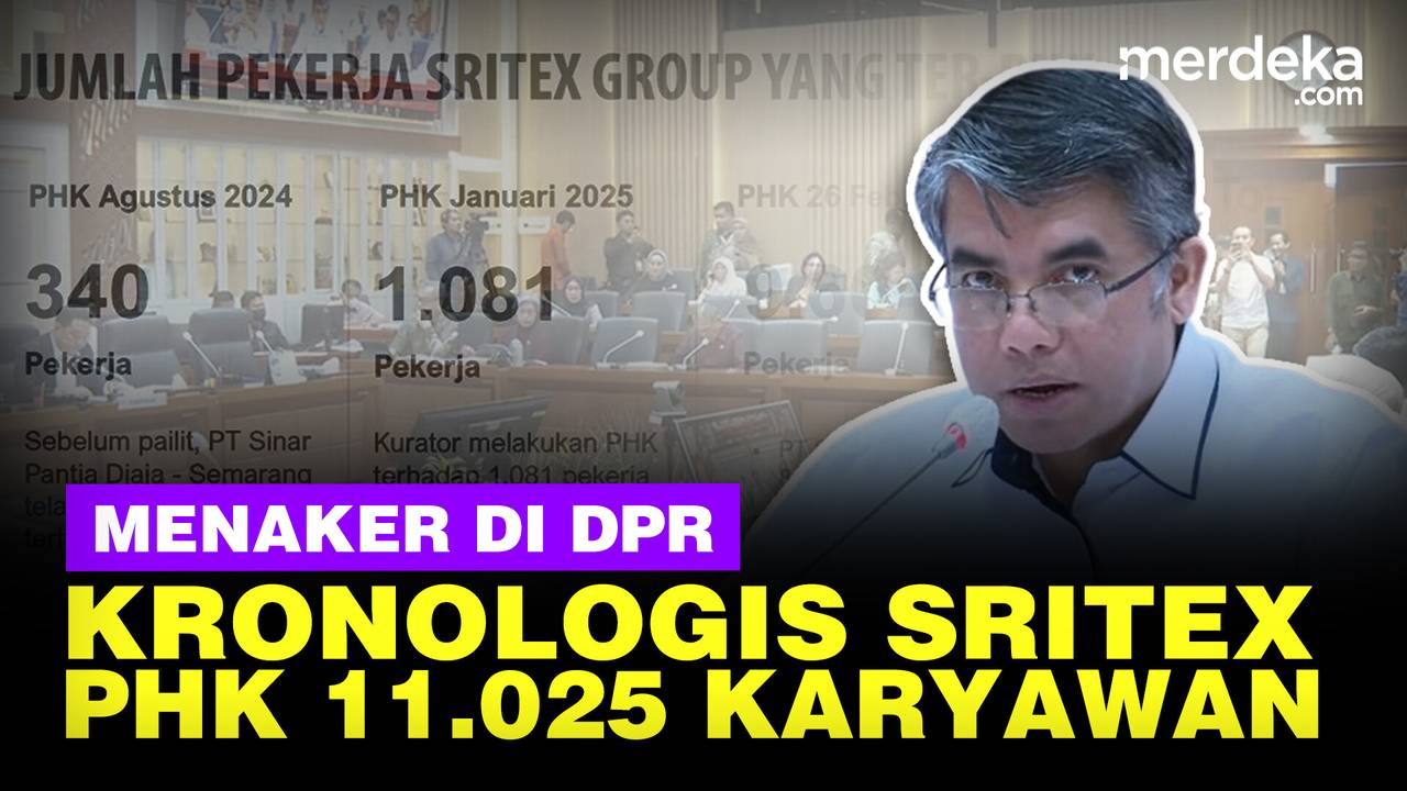 Kronologis Sritex Pailit, PHK 11.025 Karyawan Jelang Lebaran Diungkap Menteri di DPR - merdeka ...