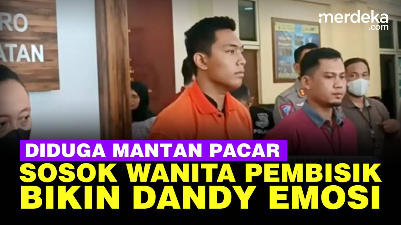 Diduga Mantan Pacar, Ini Sosok Wanita Pembisik Bikin Dandy Emosi Hajar David - merdeka | Vidio