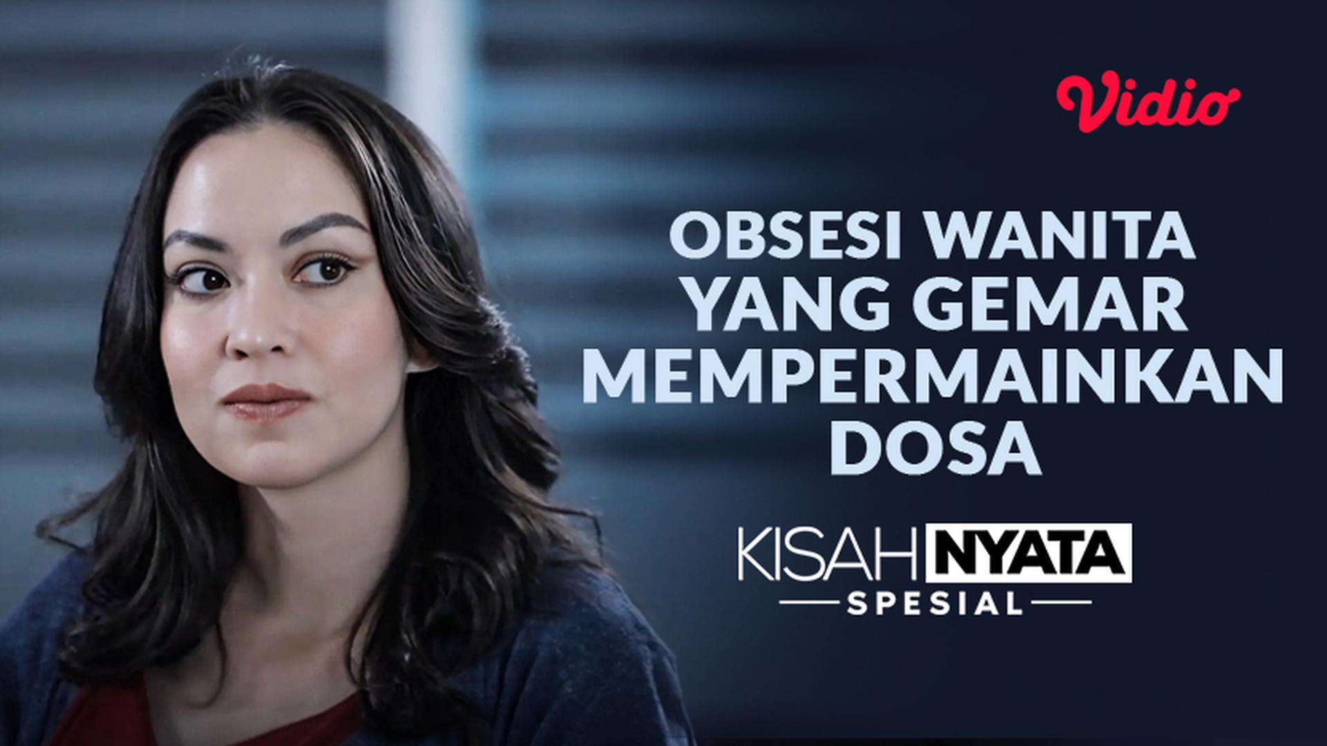 Streaming Obsesi Wanita Yang Gemar Mempermainkan Dosa | Vidio