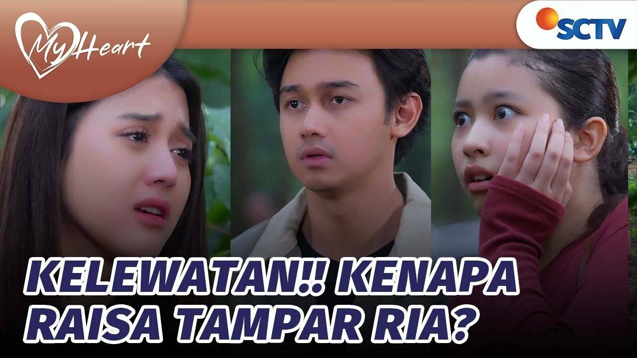 [Gratis] My Heart - Kelewatan!! Kenapa Raisa Tampar Ria? | My Heart ...