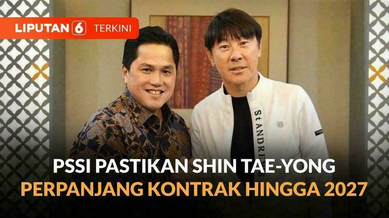 Ketua Umum PSSI Erick Thohir Pastikan Shin Tae-Yong Latih Timnas ...