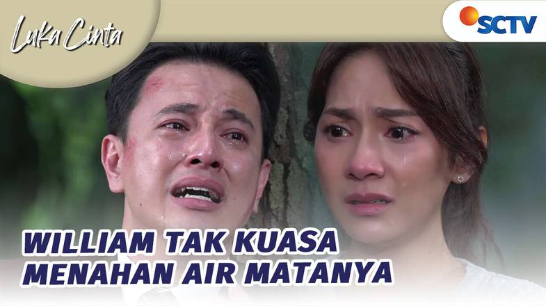 [Gratis] Luka Cinta - Gemeteran! William Jelaskan Kronologinya Sampe Berlinang Air Mata | Luka ...