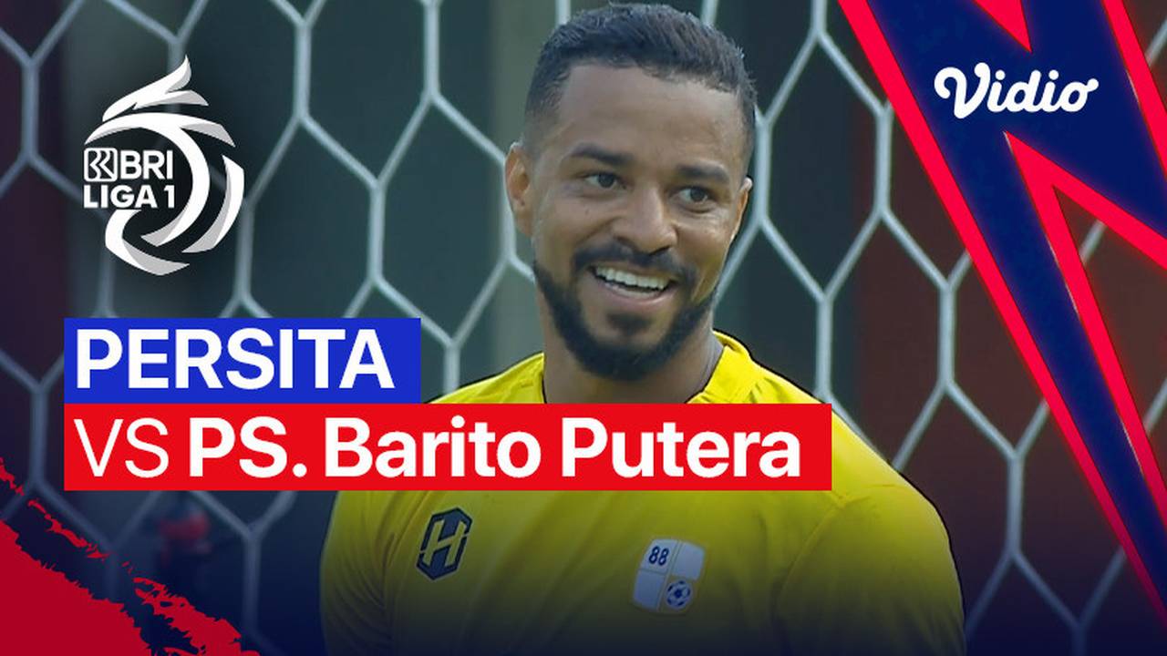 Mini Match - PERSITA vs PS. Barito Putera | BRI Liga 1 2022/23 | Vidio
