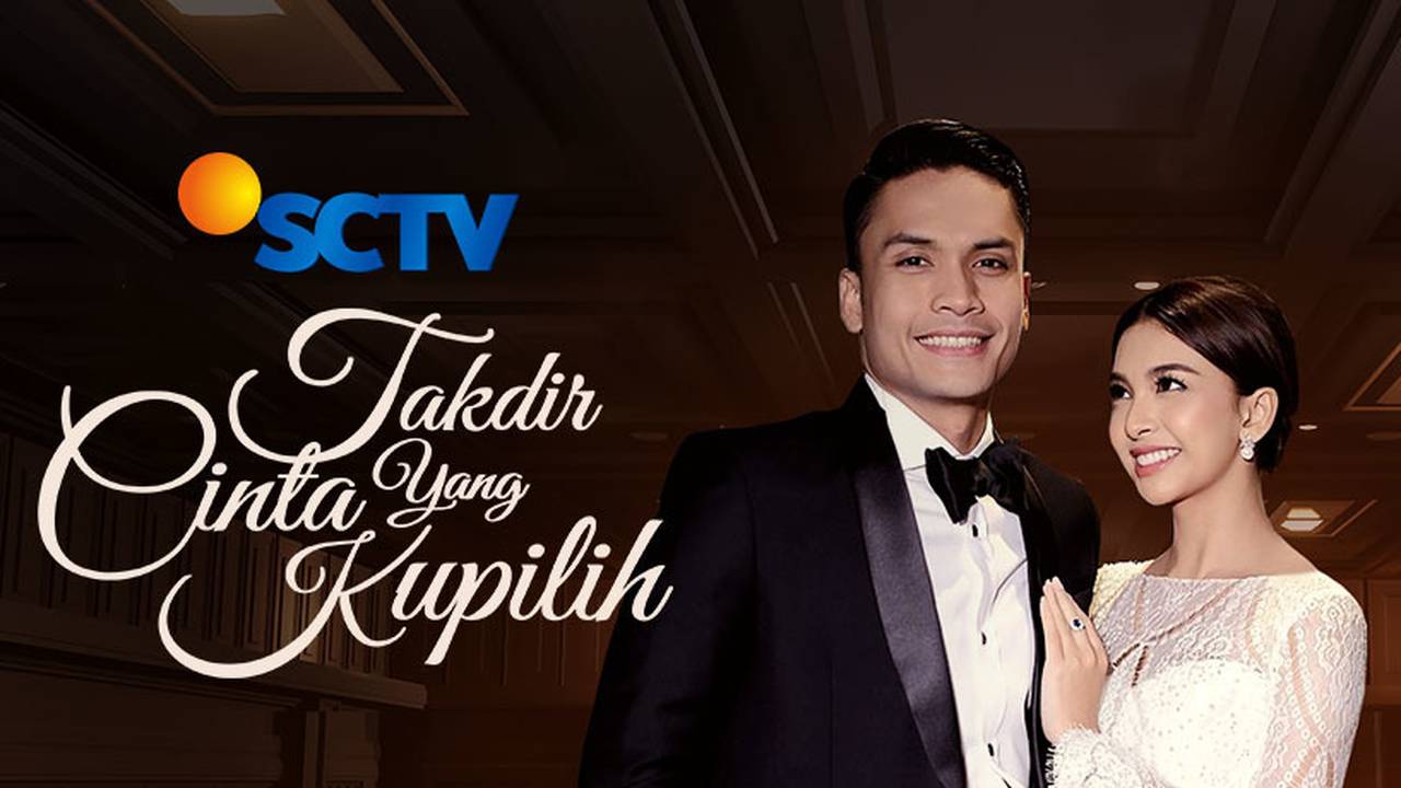 Nonton Takdir Cinta Yang Kupilih (Sinetron SCTV) | Vidio