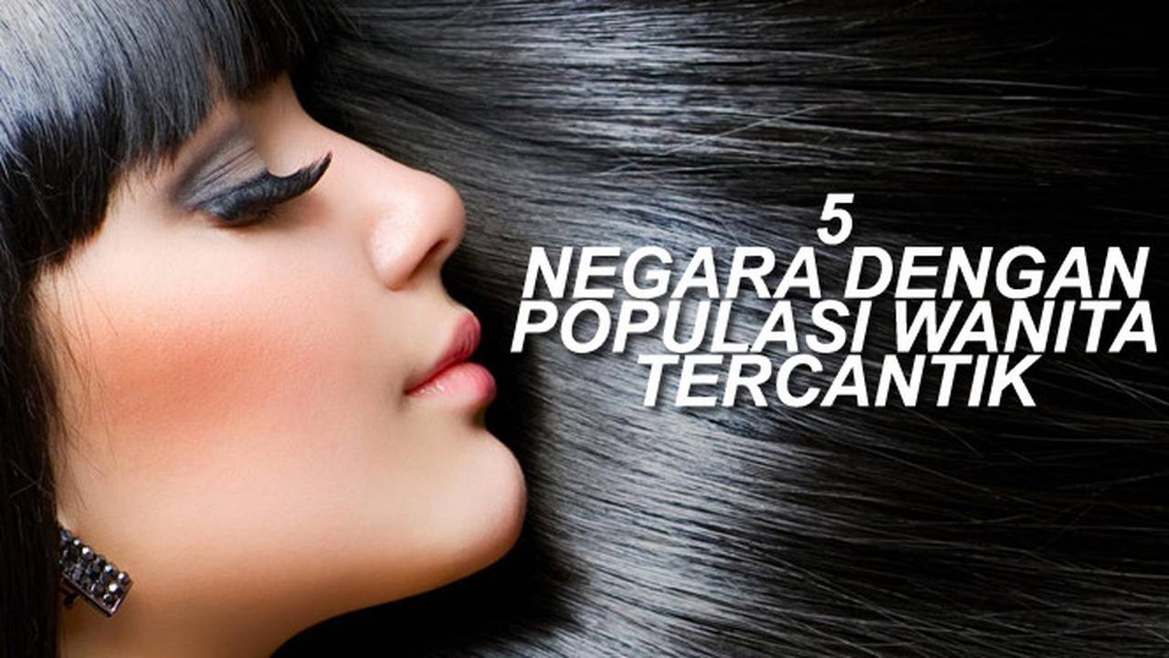 5 Negara Dengan Populasi Wanita Tercantik di Dunia - VIDIO Project | Vidio