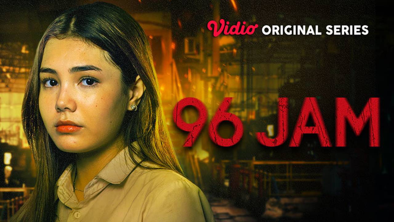 [Gratis] 96 Jam - 96 Jam - Vidio Original Series | Dara (2023) | Vidio