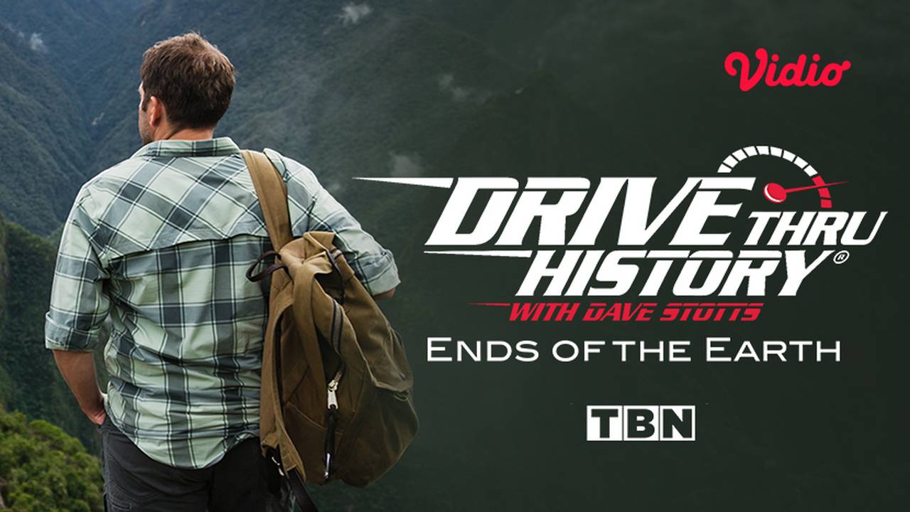 Nonton TBN - Drive Thru History - Ends of the Earth (2019) Sub Indo | Vidio